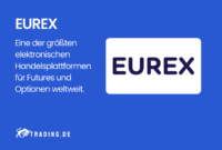 Was ist die Eurex? | Definition, Erklärung und Handel